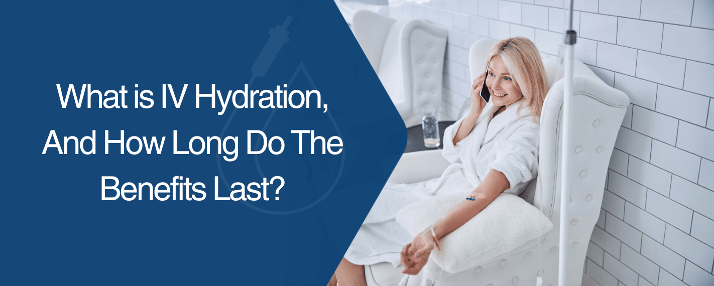 What is IV Hydration, And How Long Do The Benefits Last? - | Mobile IV ...